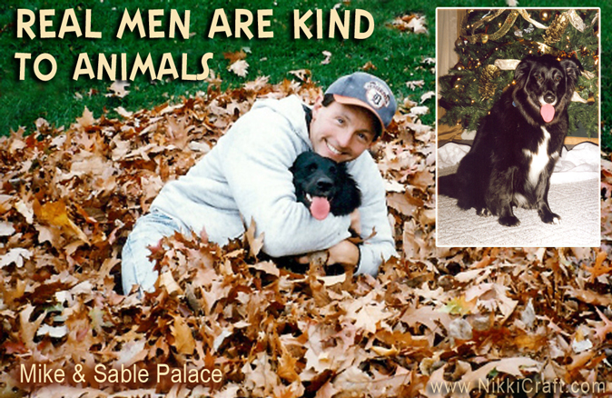 Real Men Are Kind To Animals